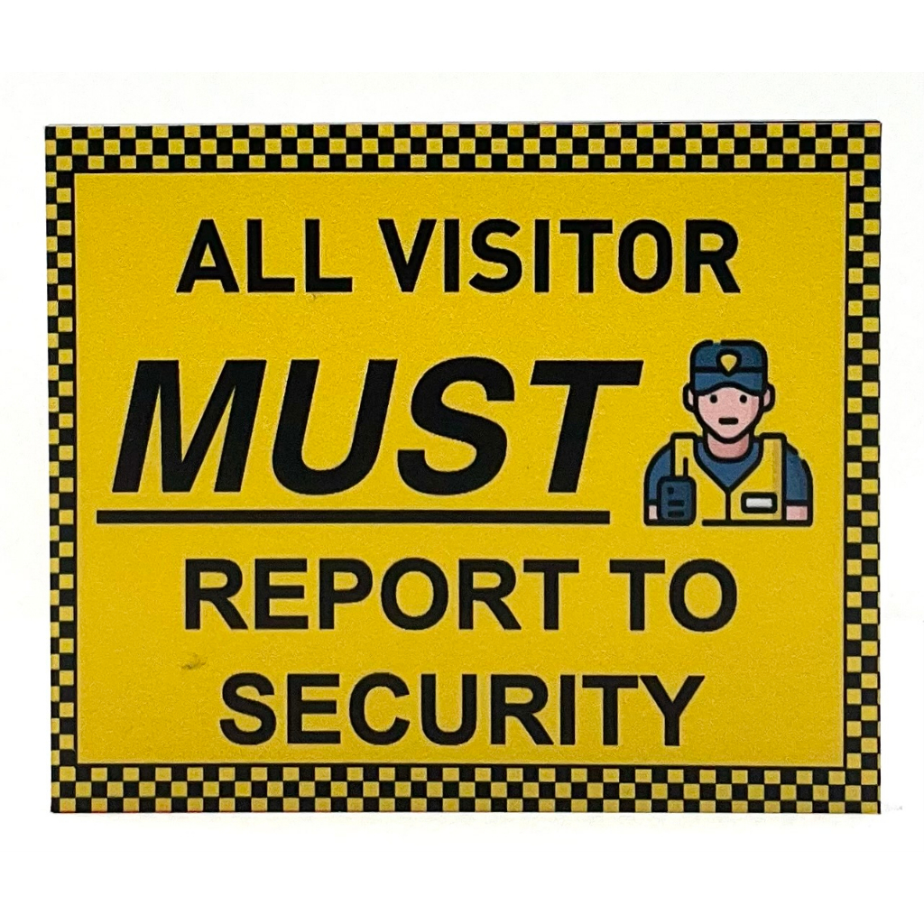 ALL VISITOR MUST REPORT TO SECURITY SIGNAGE ( 100mm x 80mm ) | Shopee ...