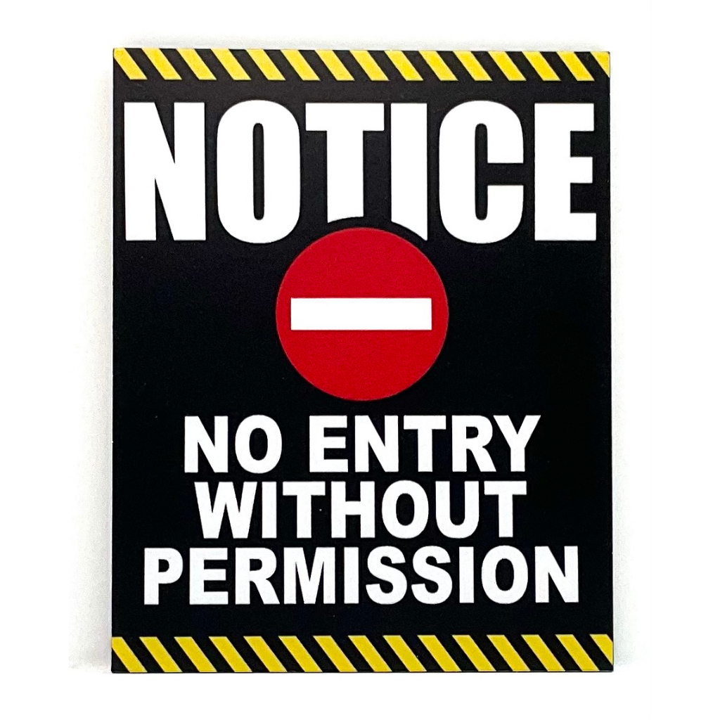 NOTICE NO ENTRY WITHOUT PERMISSION SIGN/SIGNAGE | WARNING SIGN ...