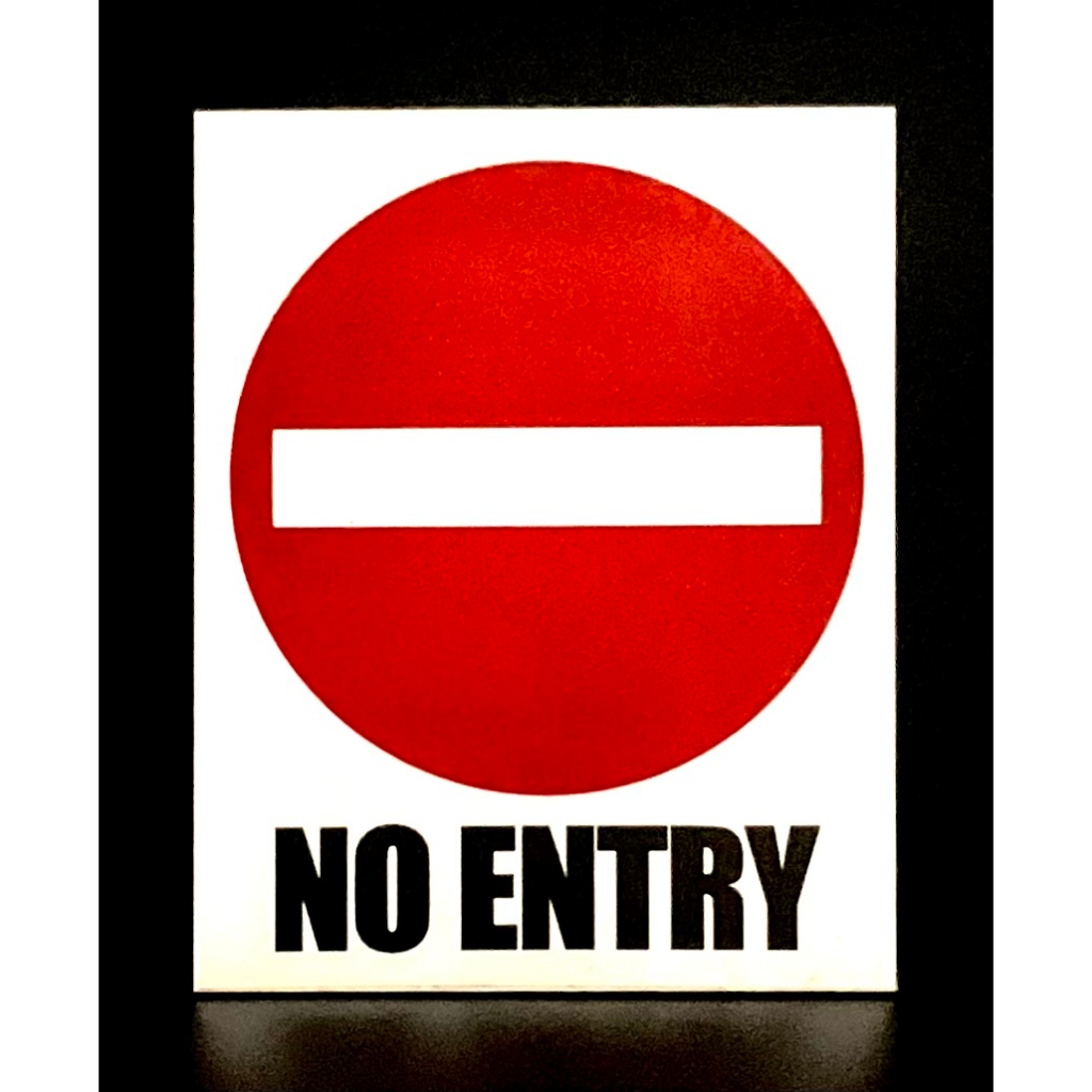 NO ENTRY SIGN/SIGNAGE | WARNING SIGN, INSTRUCTION SIGN, NOTICE SIGN ...