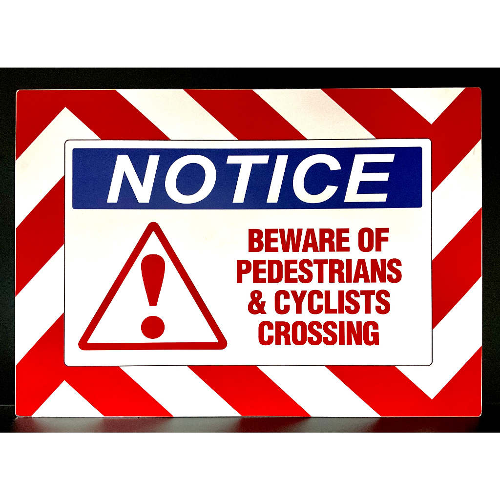 NOTICE BEWARE OF PEDESTRIAN & CYCLISTS CROSSING SIGN ( 420mm x 280mm ...