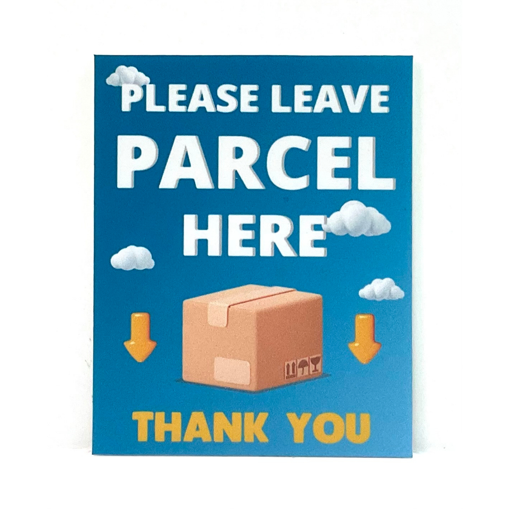 PLEASE LEAVE PARCEL HERE SIGN/SIGNAGE | DELIVERY SIGN, PARCEL SIGN ...