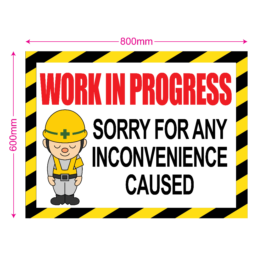 WORK IN PROGRESS SORRY FOR ANY INCONVENIENCE CAUSED SIGN/SIGNAGE ...
