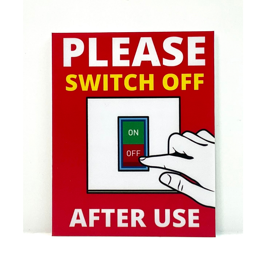 PLEASE SWITCH OFF AFTER USE Signage ( 80mm x 100mm ) | Shopee Singapore