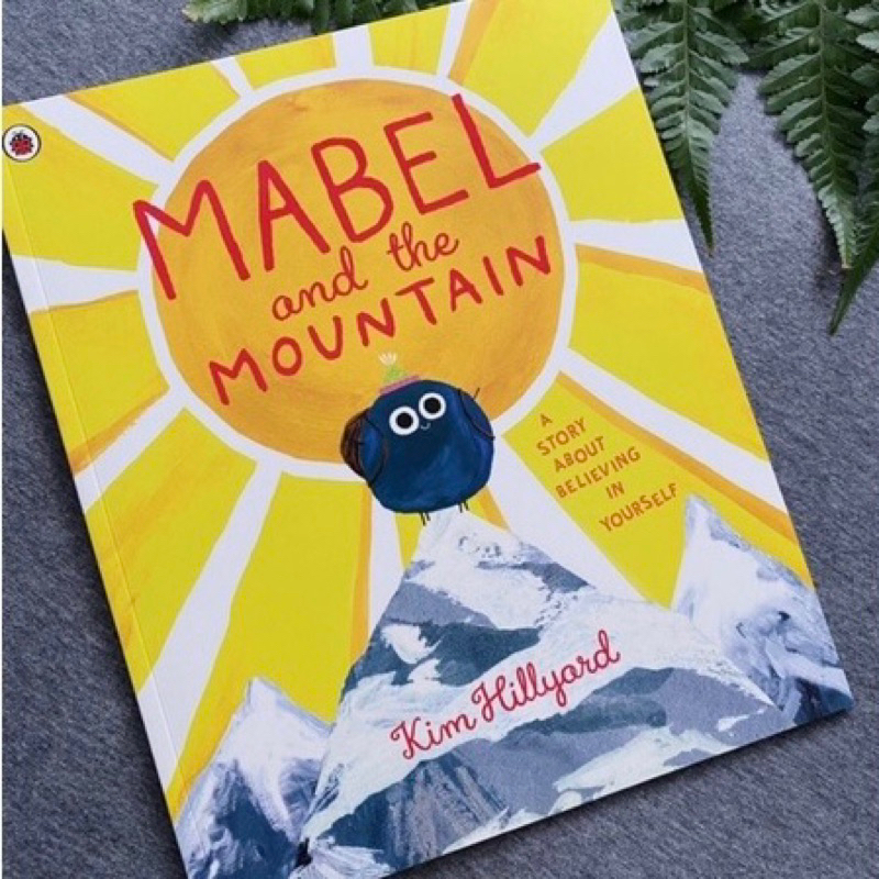 [IN STOCK] Mabel and the Mountain - A Story About Believing in Yourself ...