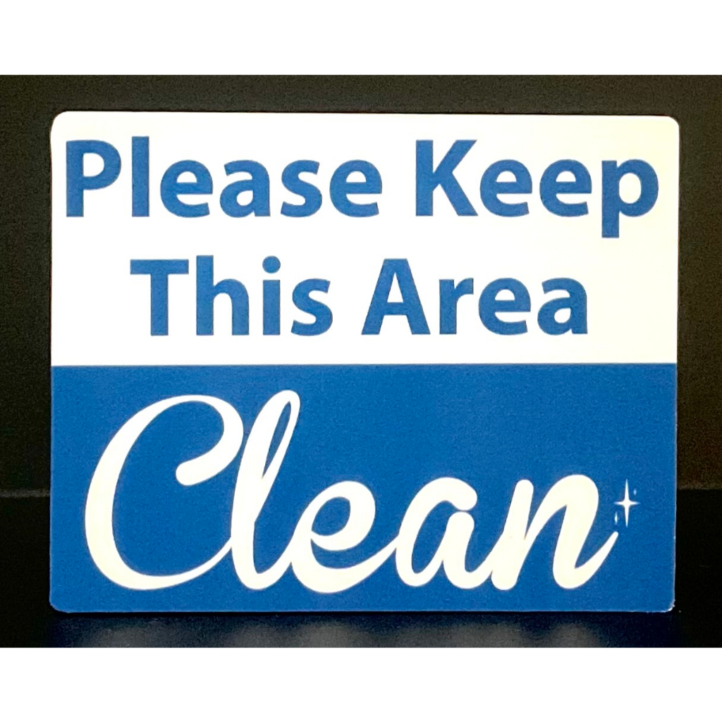 Please Keep This Area Clean Sign/Signage | KEEP CLEAN SIGN, HYGIENE ...