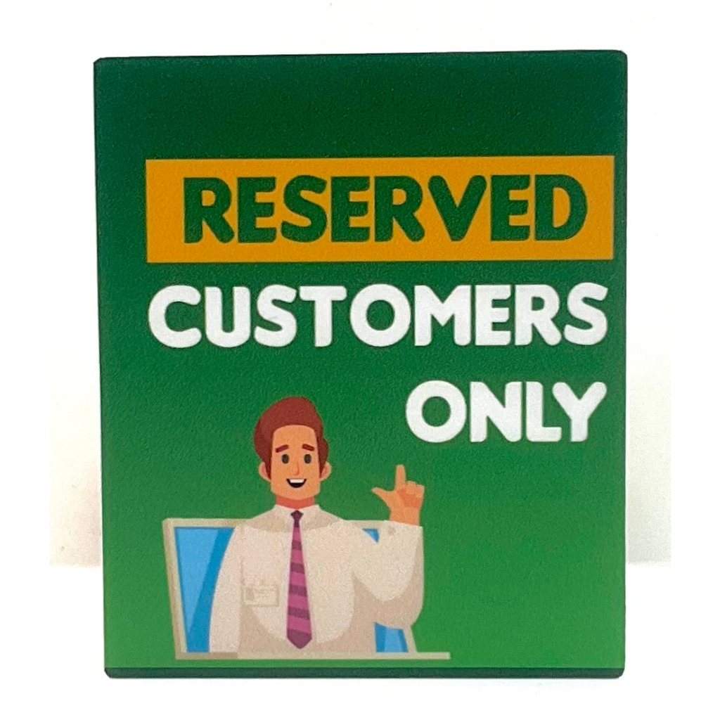 RESERVED CUSTOMERS ONLY SIGNAGE ( 80mm x 100mm ) | Shopee Singapore