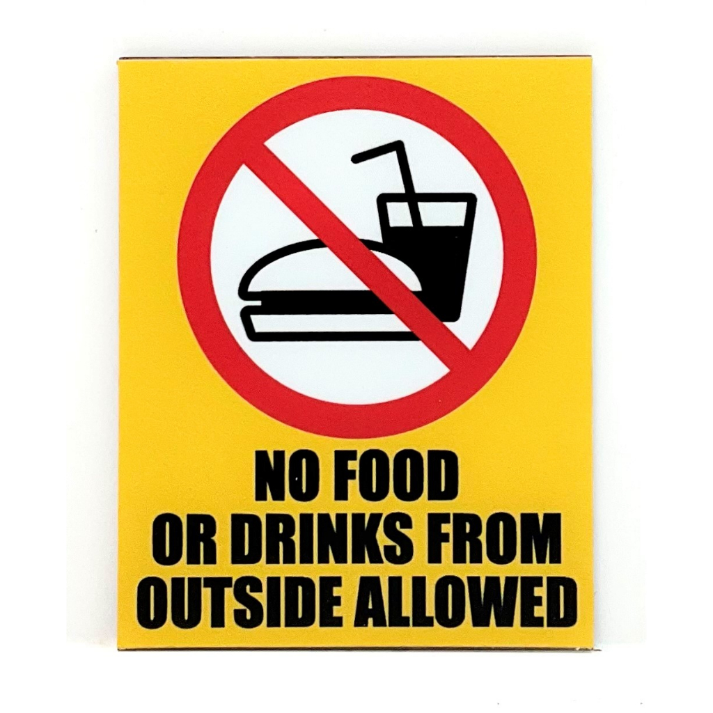 NO FOOD OR DRINKS FROM OUTSIDE ALLOWED SIGNAGE | Shopee Singapore
