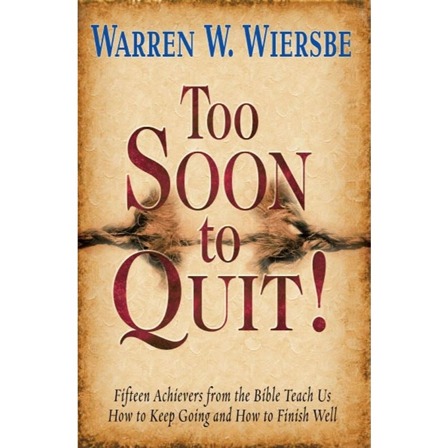 Too Soon to Quit! by Warren Wiersbe (Paperback) | Shopee Singapore