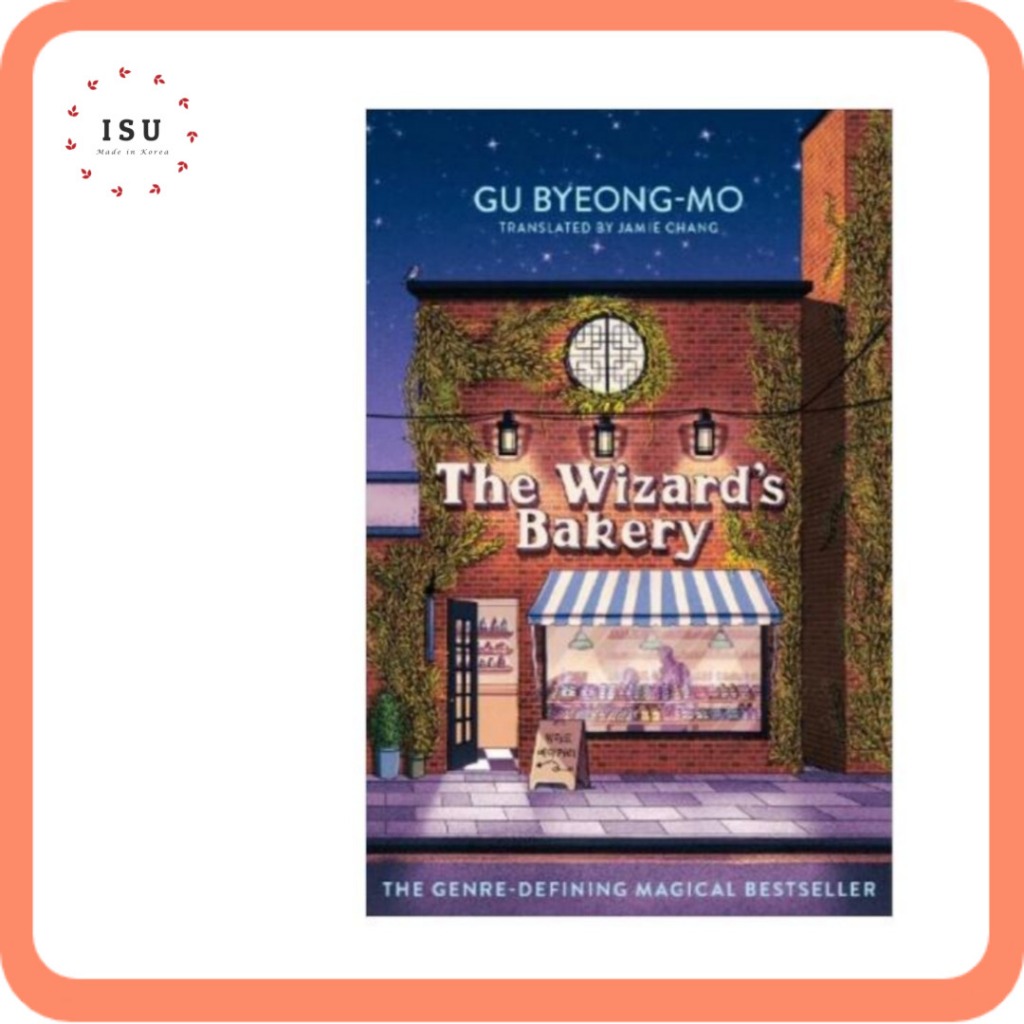 [Korean Novel in English] The Wizard's Bakery by Gu Byeong-mo : A ...
