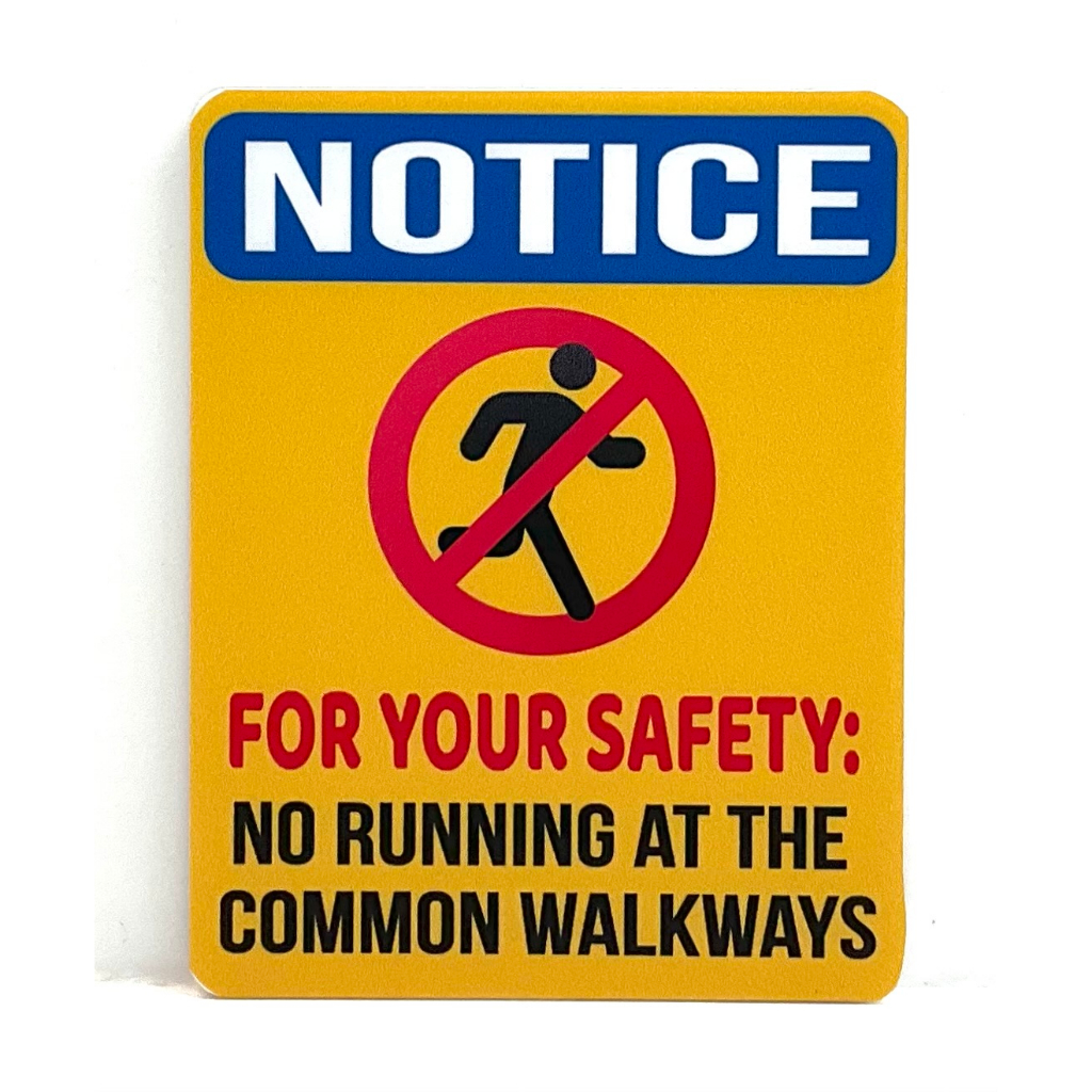 NOTICE NO RUNNING AT THE COMMON WALKWAYS SIGN/SIGNAGE | WALKWAYS SIGN ...