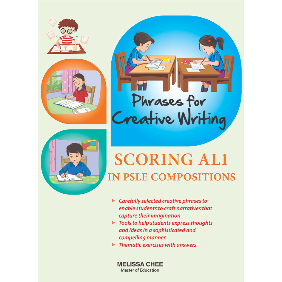 Phrases for Creative Writing – Scoring AL1 in PSLE English Compositions ...