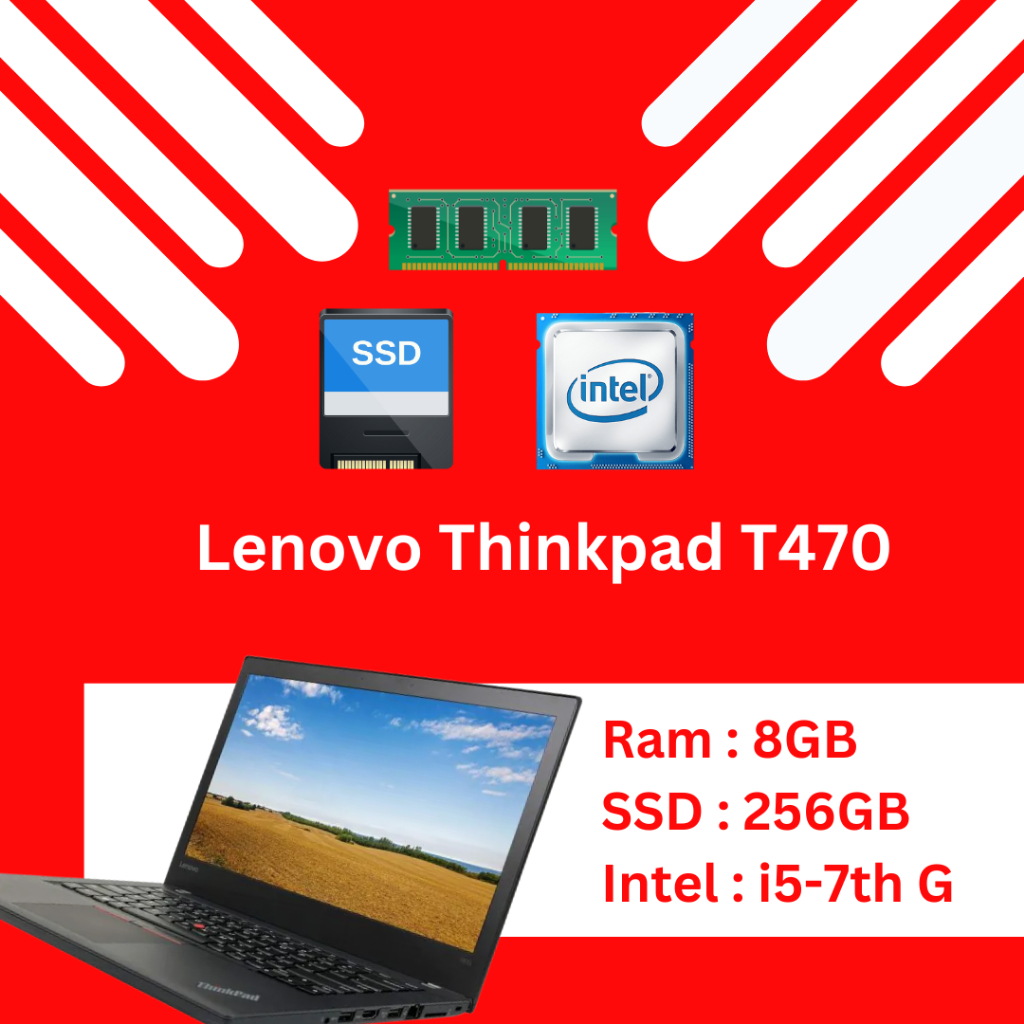 Lenovo ThinkPad T470, Intel : i5-7th Gen, Ram : 8GB, SSD : 256GB ...