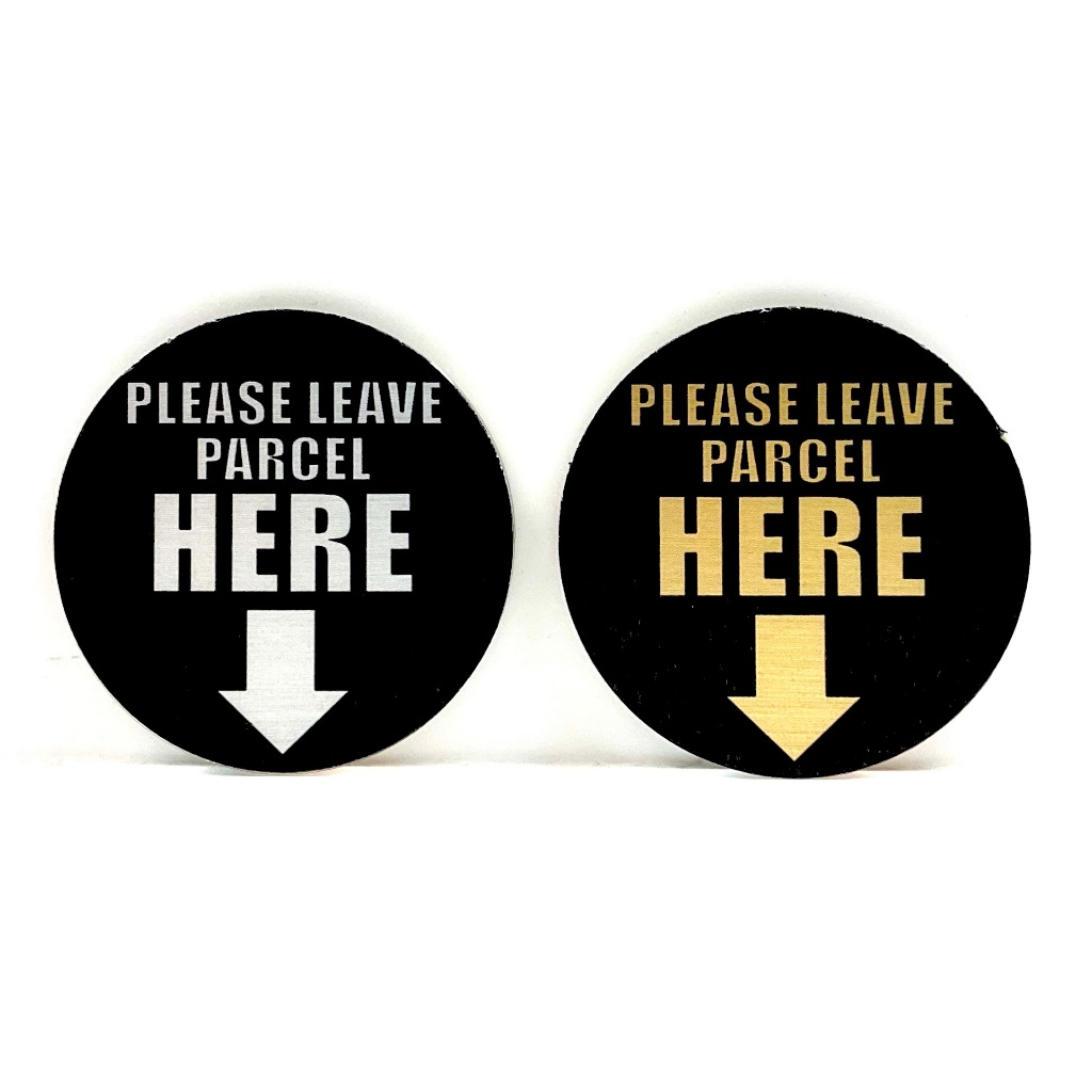 PLEASE LEAVE PARCEL HERE SIGN/SIGNAGE | 70mm( Diameter ) | DELIVERY ...
