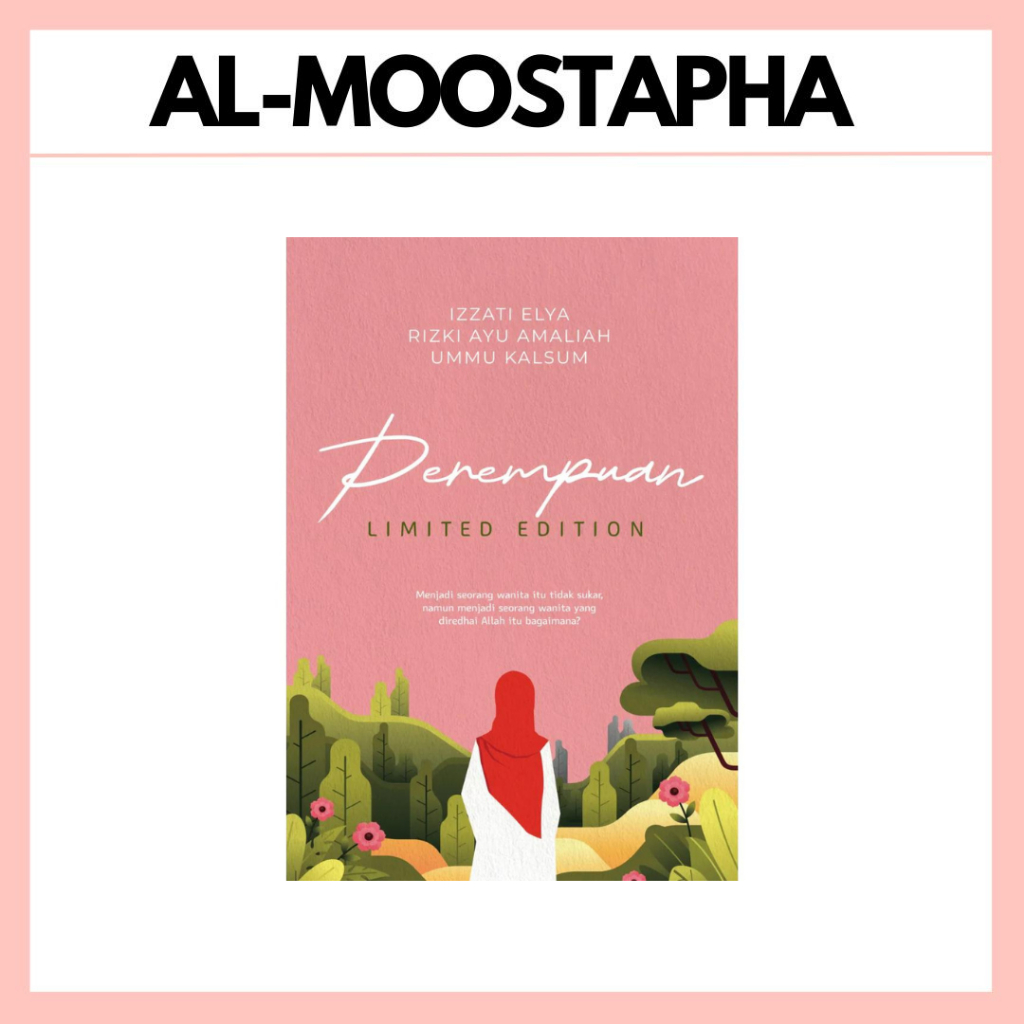 Perempuan Limited Edition : Menjadi Wanita Diredhai Allah S.W.T (Izzati ...