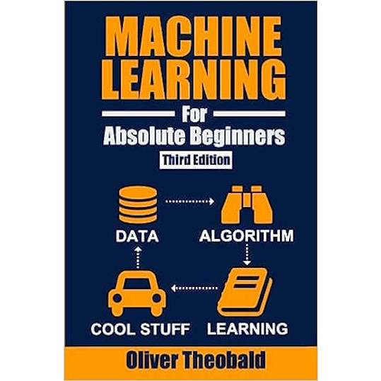 Machine Learning for Absolute Beginners: A Plain English Introduction (Third Edition) | Shopee ...