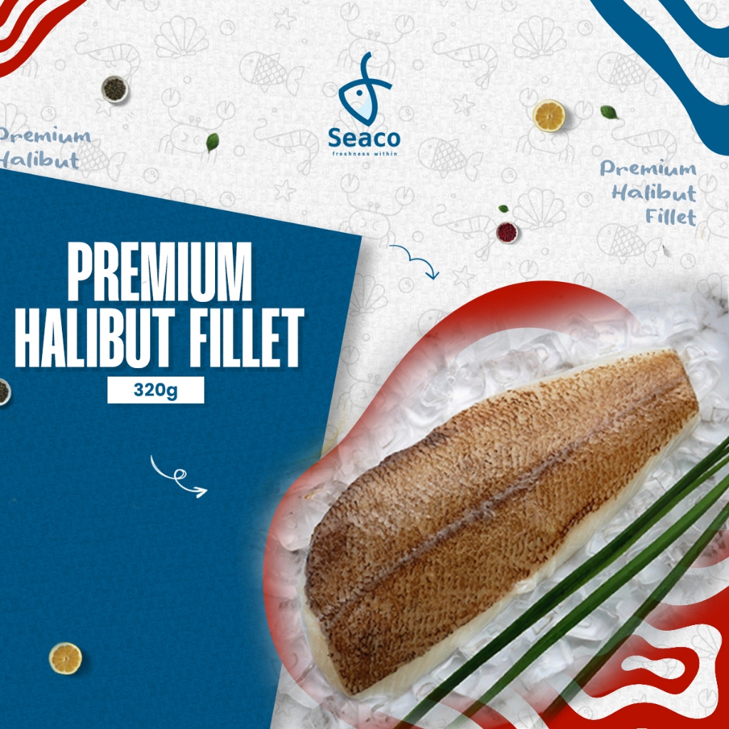 [SEACO] Premium Halibut Fillet - 320g | Shopee Singapore