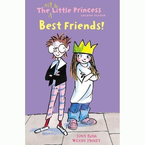 Best Friends! The Not So Little Princess By: Wendy Finney, Tony Ross ...