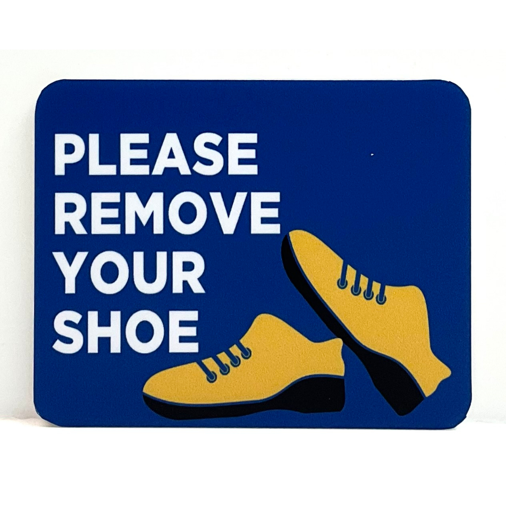 PLEASE REMOVE YOUR SHOE SIGN/SIGNAGE | 100mm x 80mm | SHOE SIGN ...