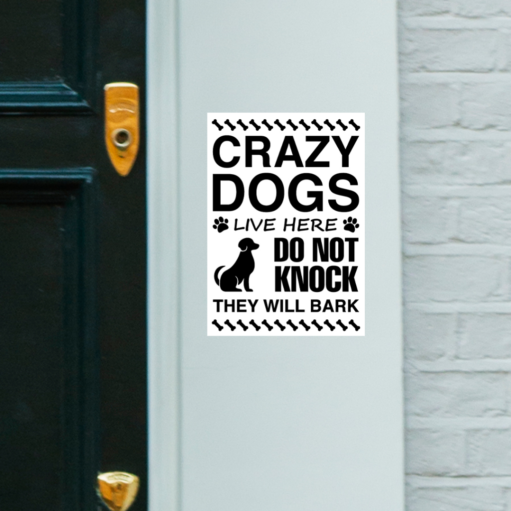 CRAZY DOG LIVE HERE DO NOT KNOCK SIGN/SIGNAGE | ANIMAL SIGN, NOTICE ...