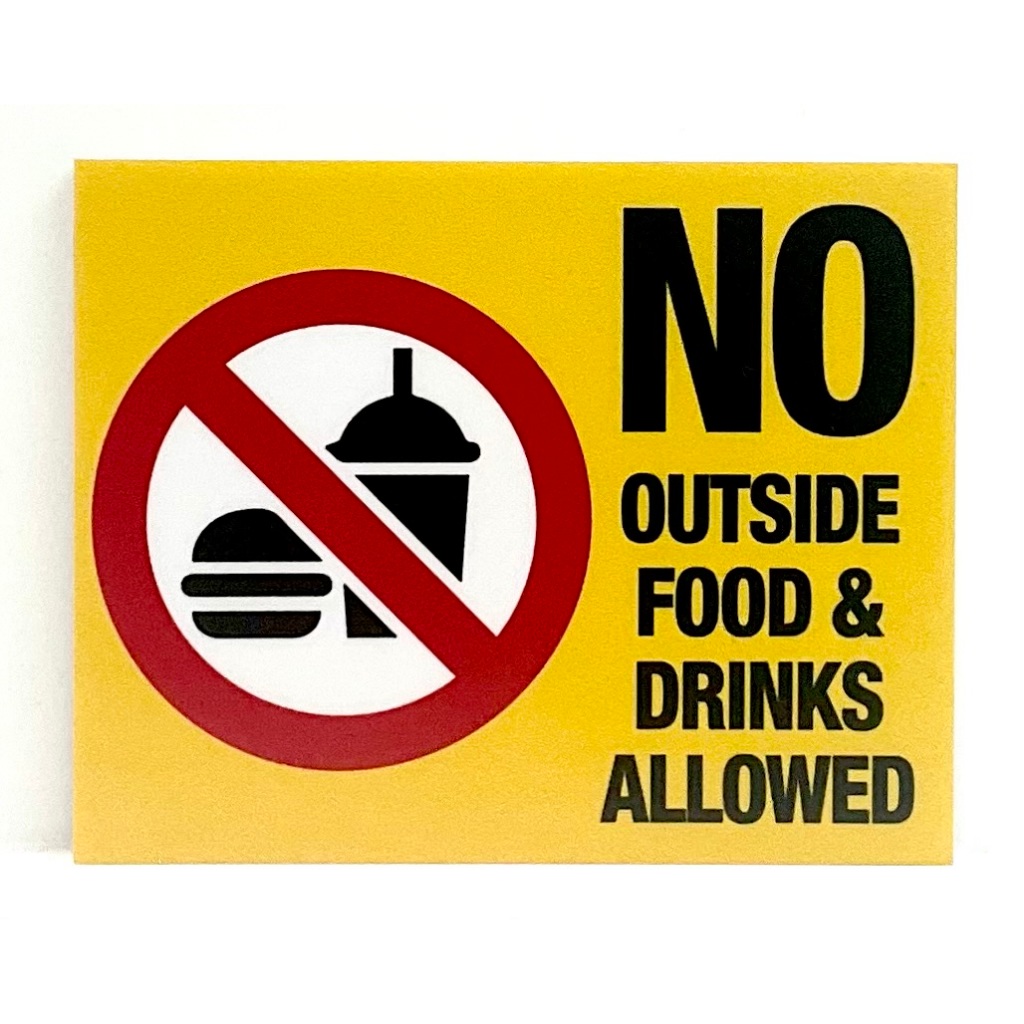NO OUTSIDE FOOD & DRINKS ALLOWED SIGN/SIGNAGE | 80mm x 100mm | FOOD ...