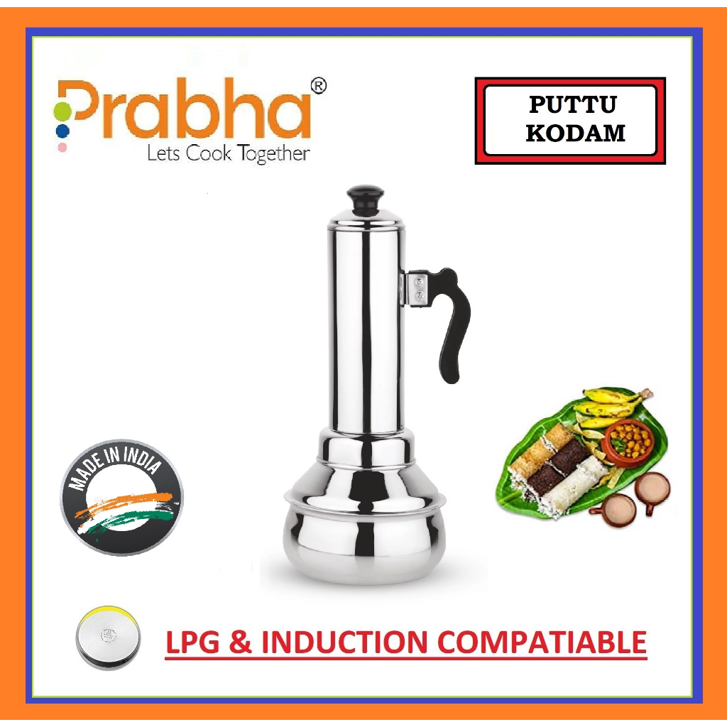 PRABHA STAINLESS STEEL PUTTU MAKER / PUTTU KODAM / TRADITIONAL FOOD ...