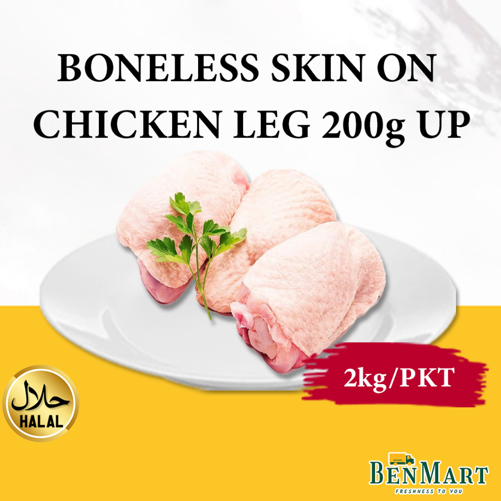 [BenMart Frozen] Chicken Leg Boneless Skin On Size 200g 2kg - Halal - BBQ/Steamboat/Kebab ...