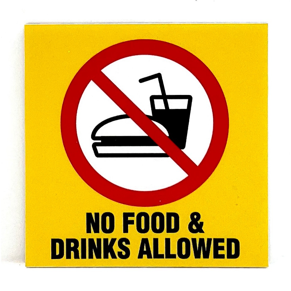 NO FOOD & DRINKS ALLOWED SIGN/SIGNAGE | 80mm x 80mm | WARNING SIGN ...