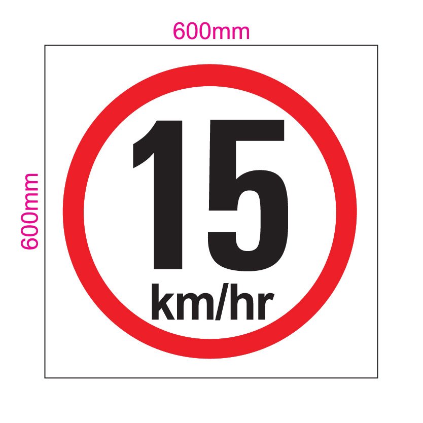 15km/hr SIGN/SIGNAGE | 600mm x 600mm | SPEED LIMIT SIGN, VEHICLE SIGN ...