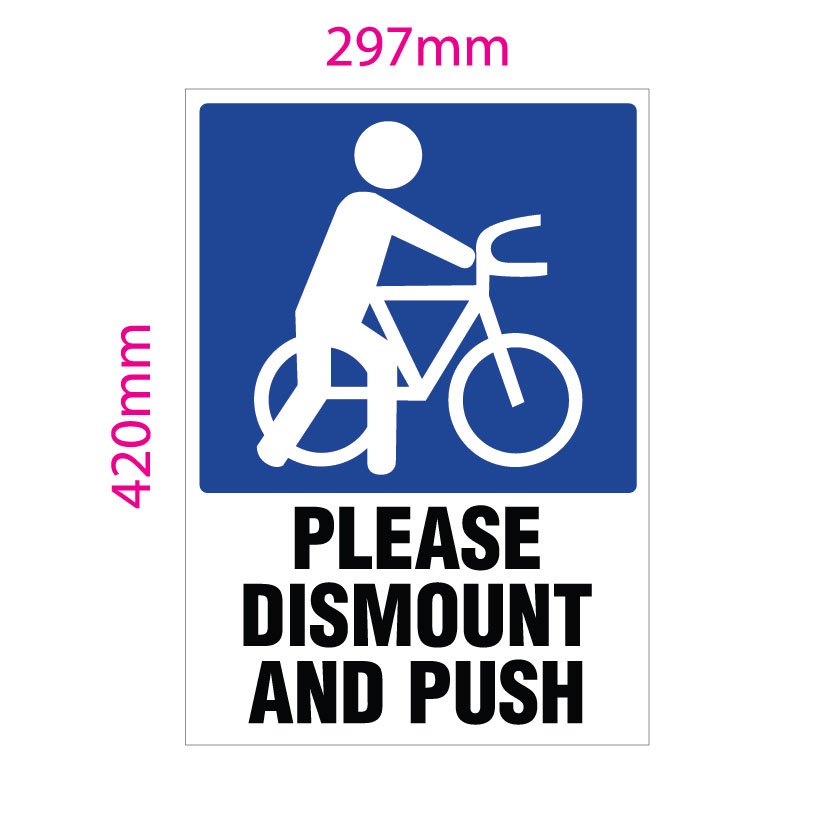 PLEASE DISMOUNT AND PUSH SIGN/SIGNAGE | 297mm x 420mm | WARNING SIGN ...