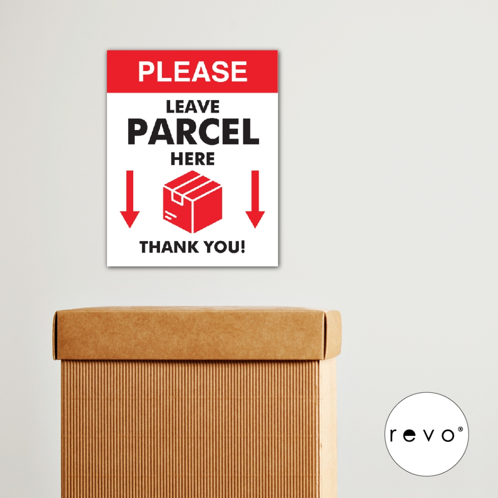 PLEASE LEAVE PARCEL HERE TQ SIGN/SIGNAGE | 80mm x 100mm | INSTRUCTION ...