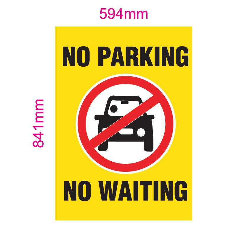 NO WAITING NO PARKING SIGN/SIGNAGE | 420mm x 594mm | VEHICLE SIGN ...