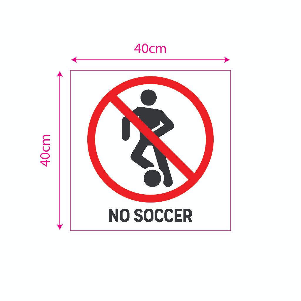 NO SOCCER SIGN/SIGNAGE | 400mm x 400mm | SPORT SIGN, FOOTBALL SIGN ...
