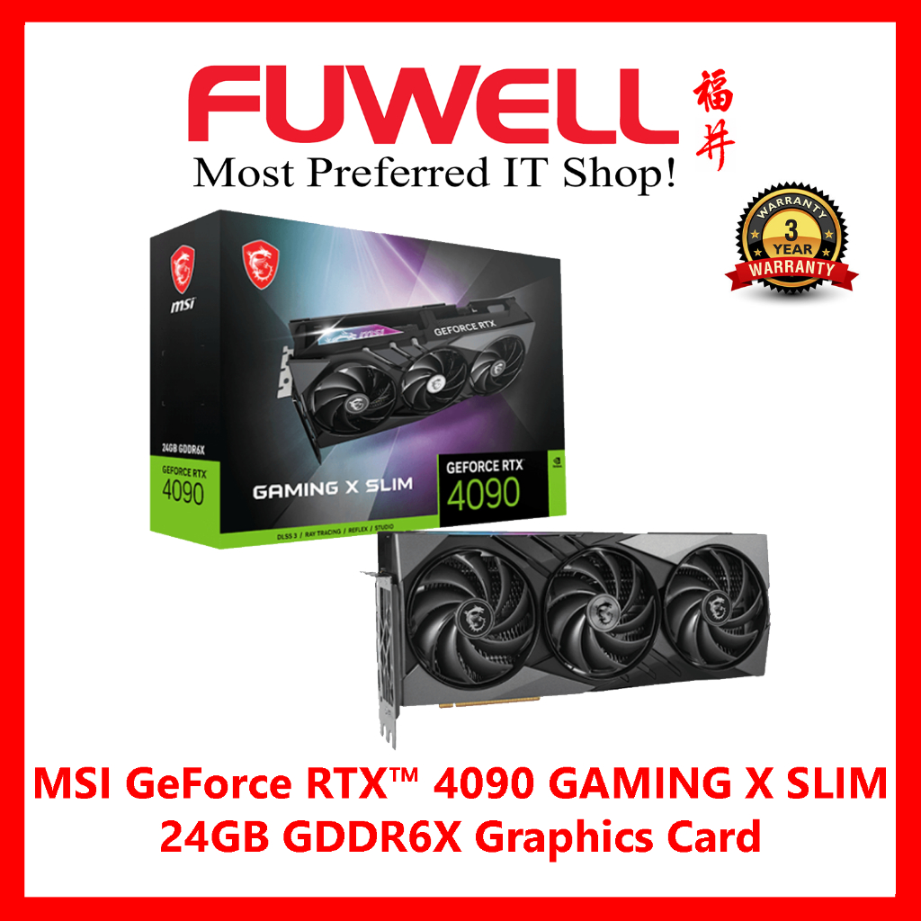 FUWELL- MSI GeForce RTX™ 4090 GAMING X SLIM 24GB GDDR6X Graphics Card | Shopee Singapore