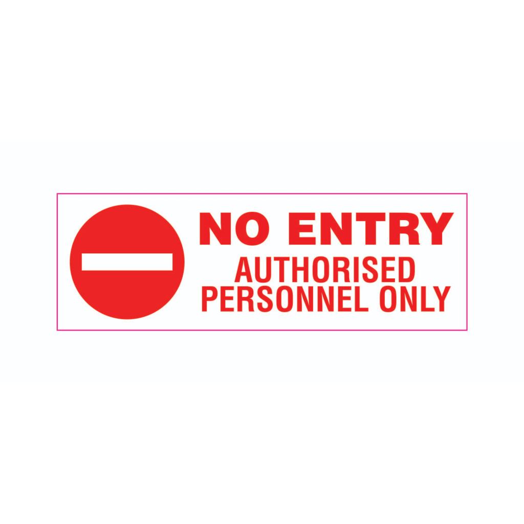 NO ENTRY AUTHORISED PERSONNEL ONLY SIGN/SIGNAGE | 300mm x 100mm ...