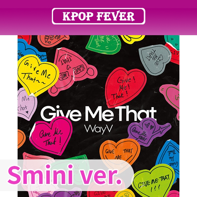 WayV - [ Give Me That ] 5th Mini Album SMini SET Ver. | Shopee Singapore