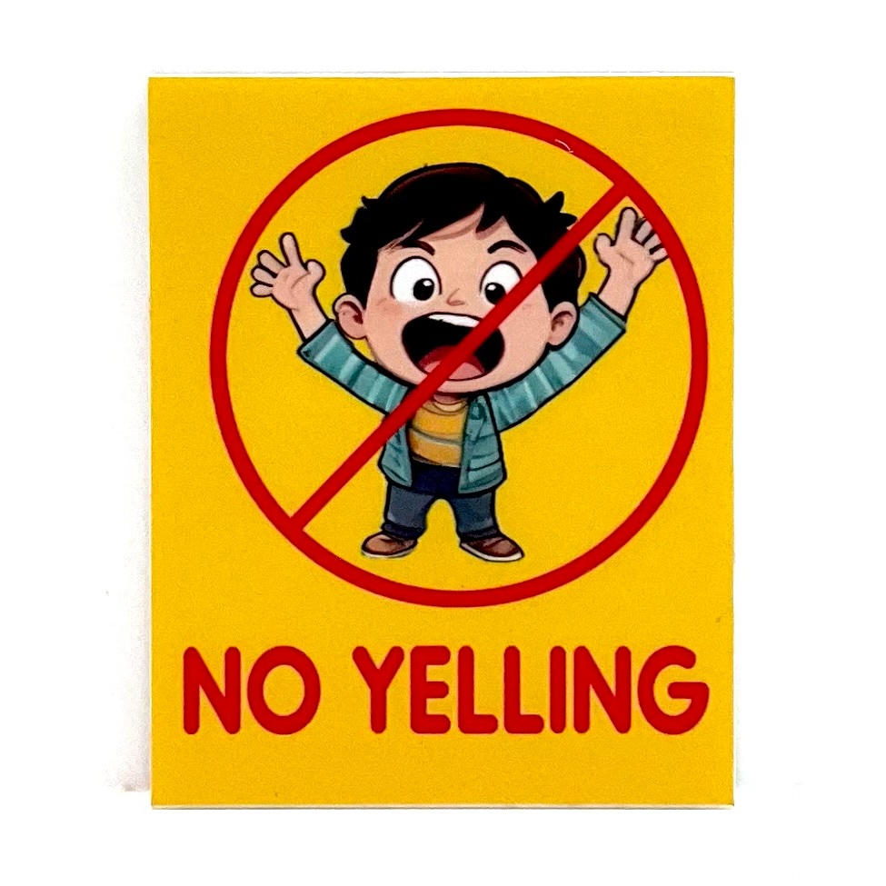 NO YELLING SIGN/SIGNAGE | 80mm x 100mm | WARNING SIGN, INSTRUCTION SIGN ...