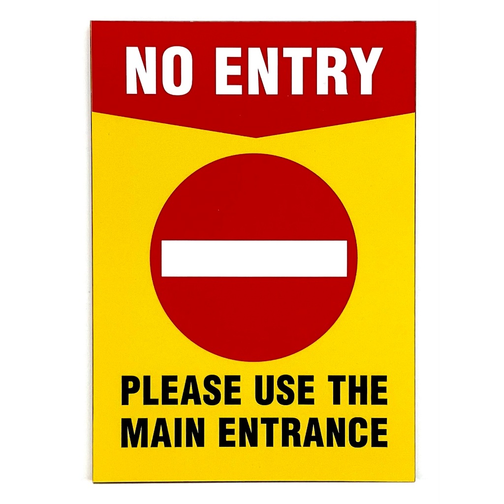 NO ENTRY PLEASE USE THE MAIN ENTRANCE SIGN/SIGNAGE | 148mm x 210mm ...