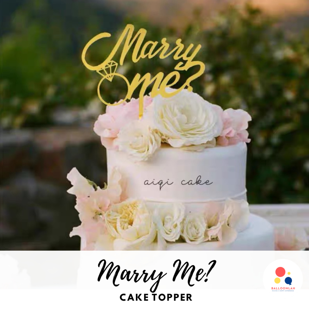 Marry Me Cake Topper Birthday Acrylic Proposal Decoration [READY STOCK ...