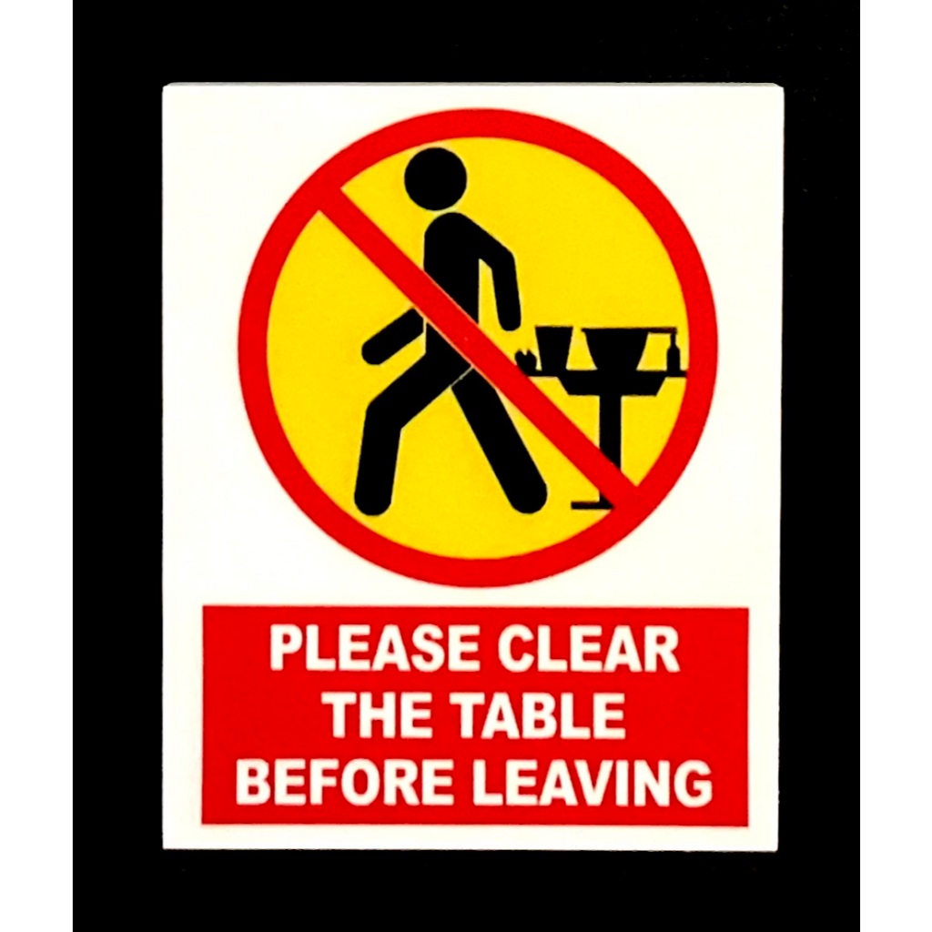 PLEASE CLEAR THE TABLE BEFORE LEAVING SIGN/SIGNAGE | NOTICE SIGN ...
