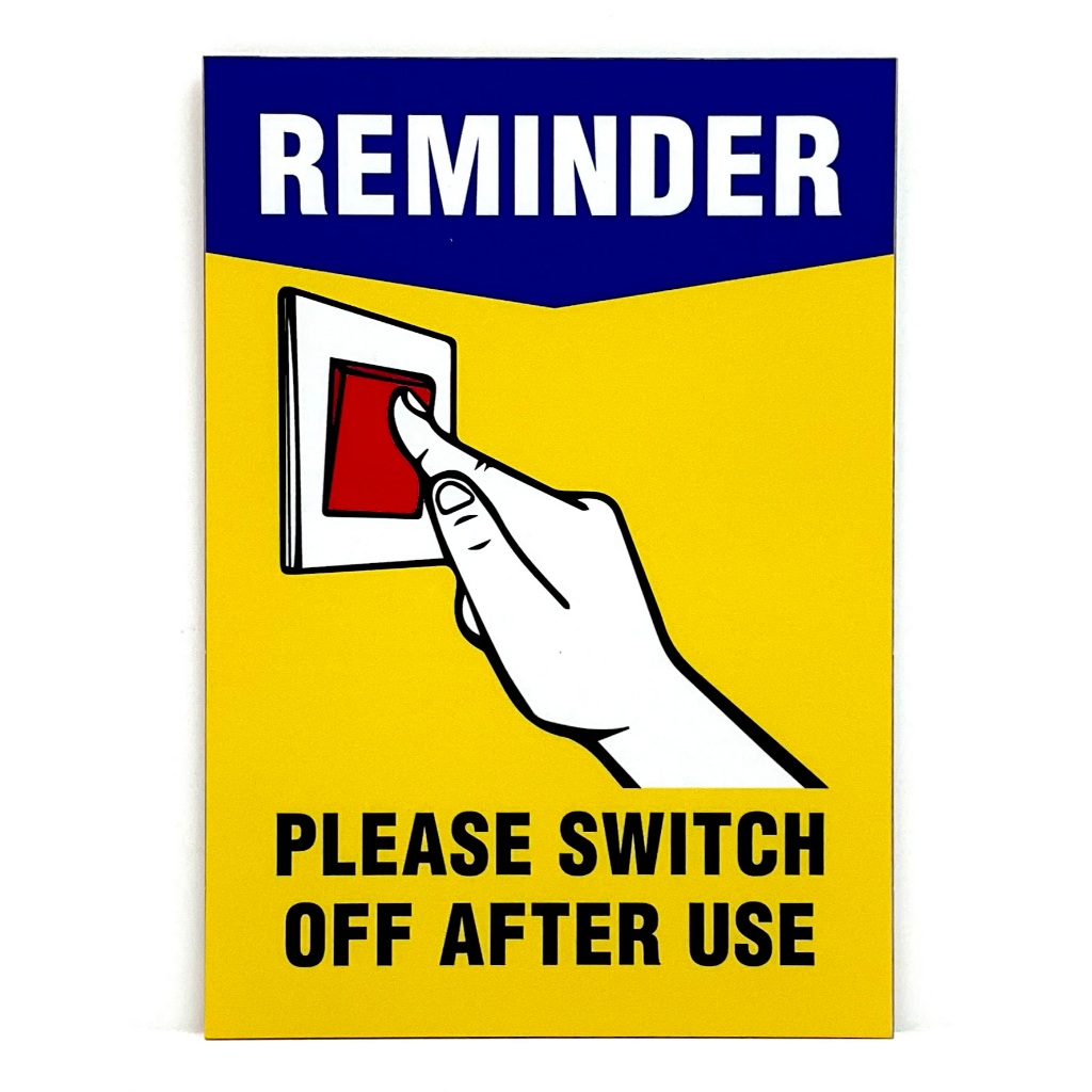 REMINDER PLEASE SWITCH OFF AFTER USE SIGN/SIGNAGE | 148mm x 210mm ...