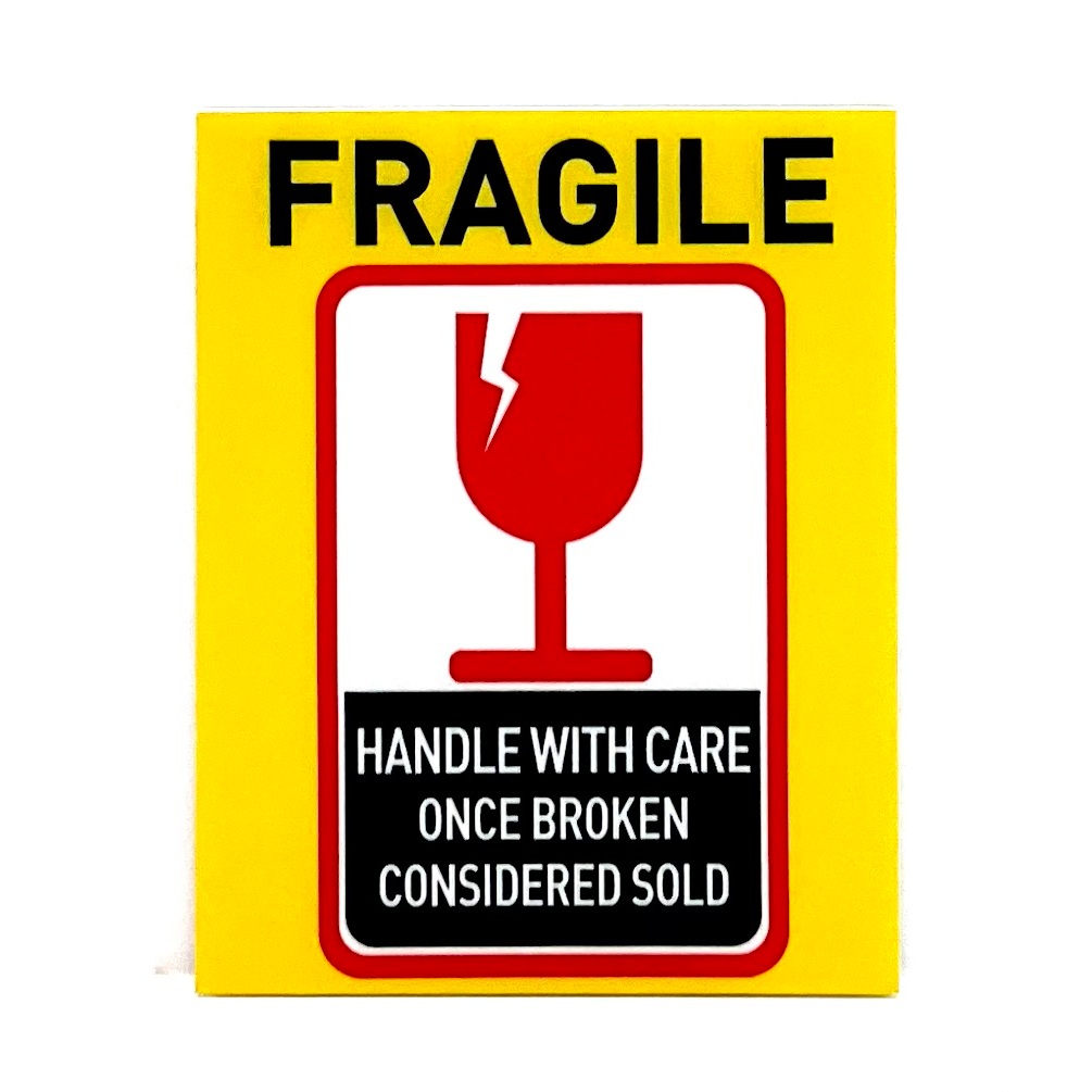 FRAGILE HANDLE WITH CARE ONCE BROKE CONSIDER SOLD SIGN/SIGNAGE ...