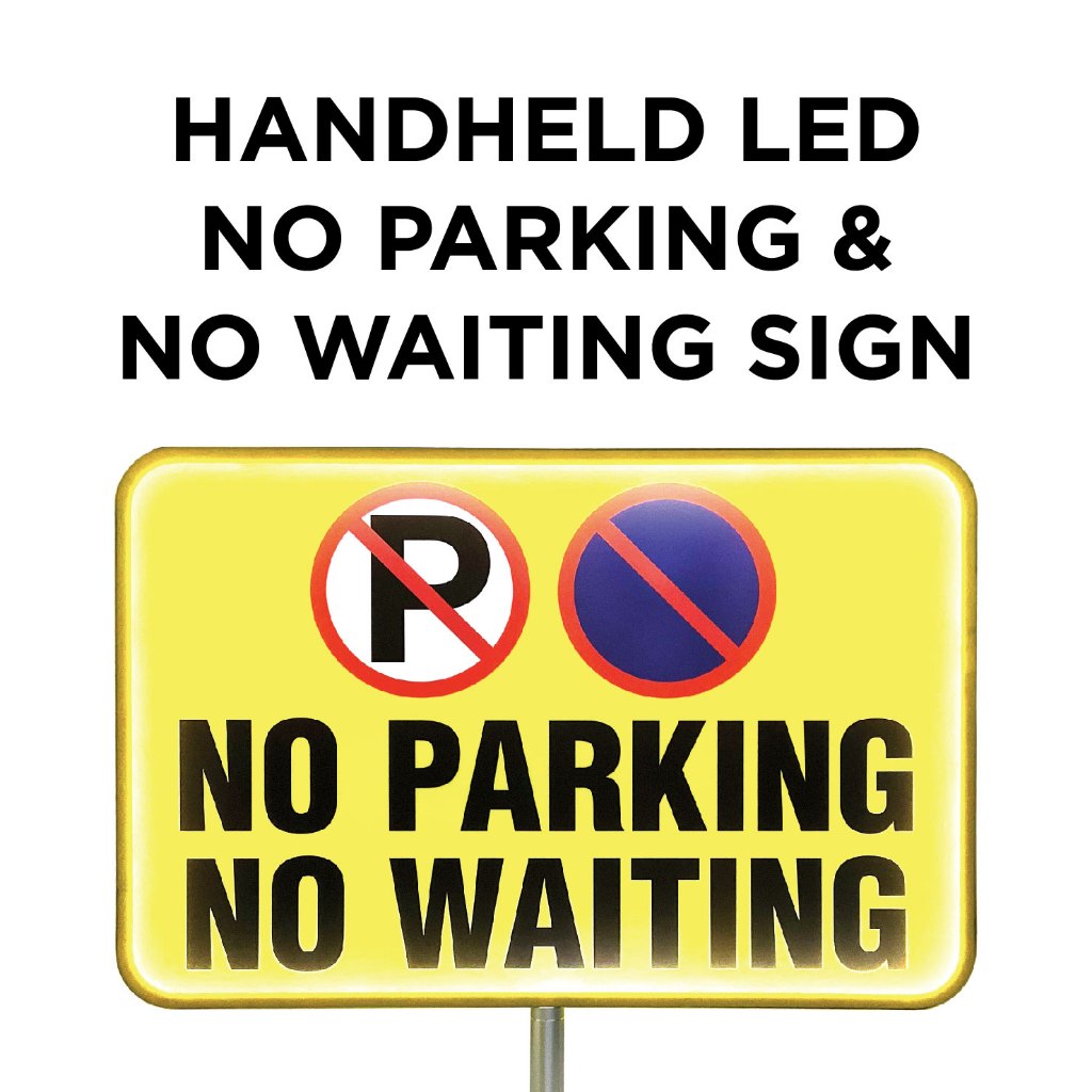 HANDHELD LED NO PARKING NO WAITING SIGN/SIGNAGE | DOUBLE SIDED DESIGN ...