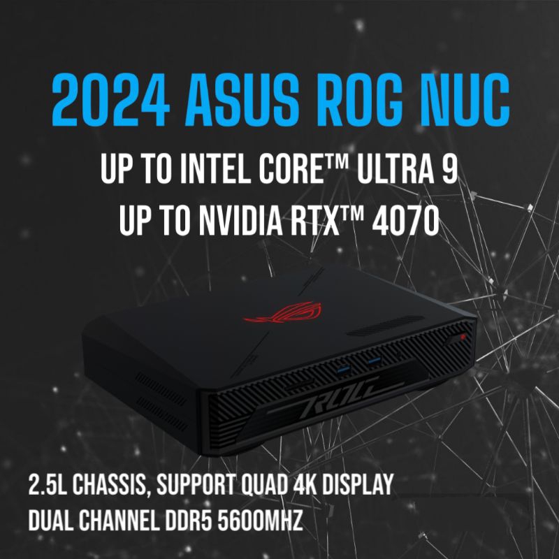 2024 ASUS ROG NUC | Up to Intel Ultra Core 9 | Up to RTX 4070 | Up to ...