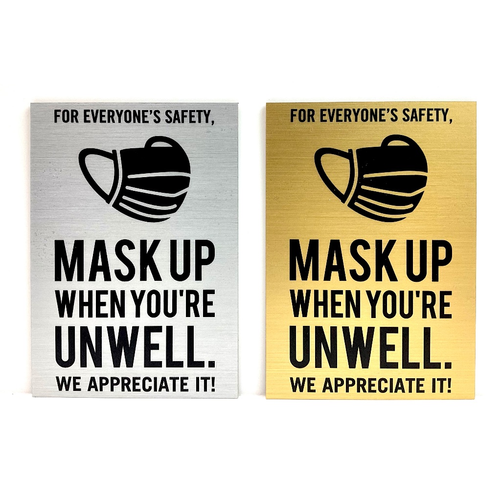 MASK UP WHEN YOU'RE UNWELL SIGN/SIGNAGE | MASK SIGN, SAFETY SIGN ...