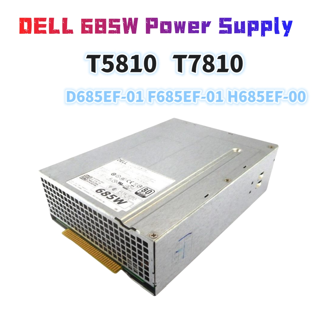 Dell Precision T5810 T7810 Workstation 685W Power Supply D685EF-01 ...