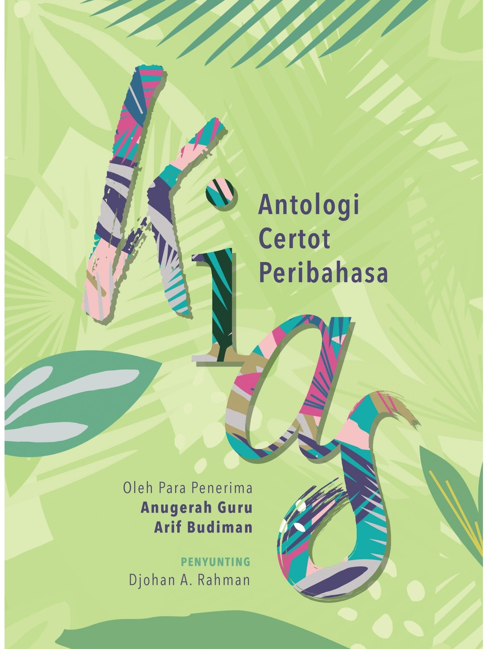Kias: Antologi Certot Peribahasa oleh 32 Penerima Anugerah Guru Arif ...