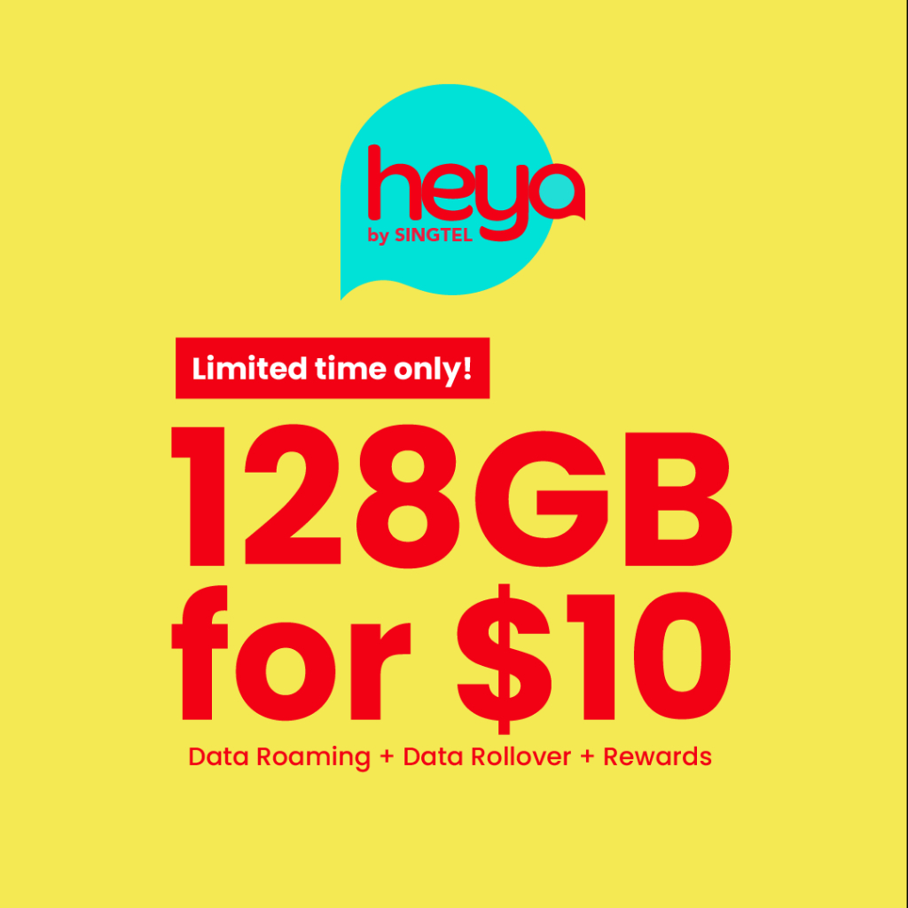 heya 128GB at SGD10 plan with Free 1GB DataRoam to Malaysia, Indonesia ...