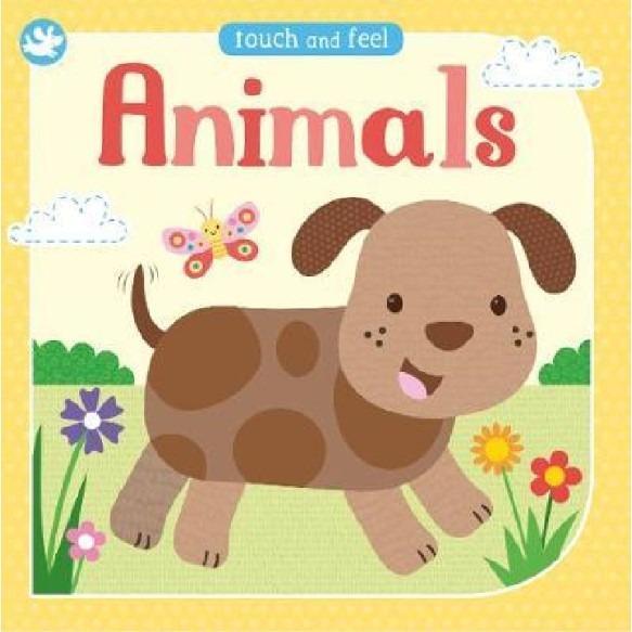 Animals (Touch & Feel) By: Sarah Ward (Illustrator), Parragon Press ...