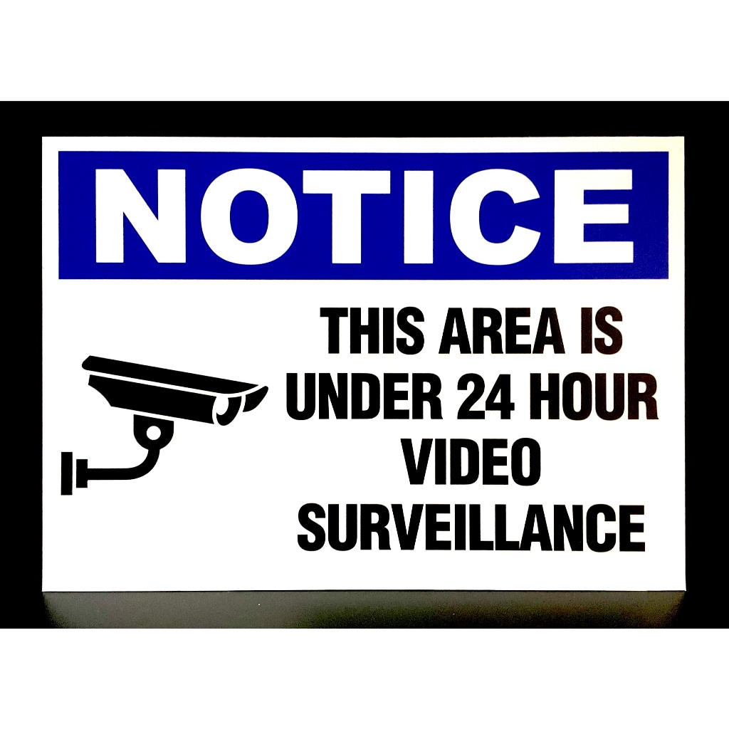 NOITCE THIS AREA IS UNDER 24 HOUR VIDEO SURVEILLANCE SIGN/SIGNAGE ...