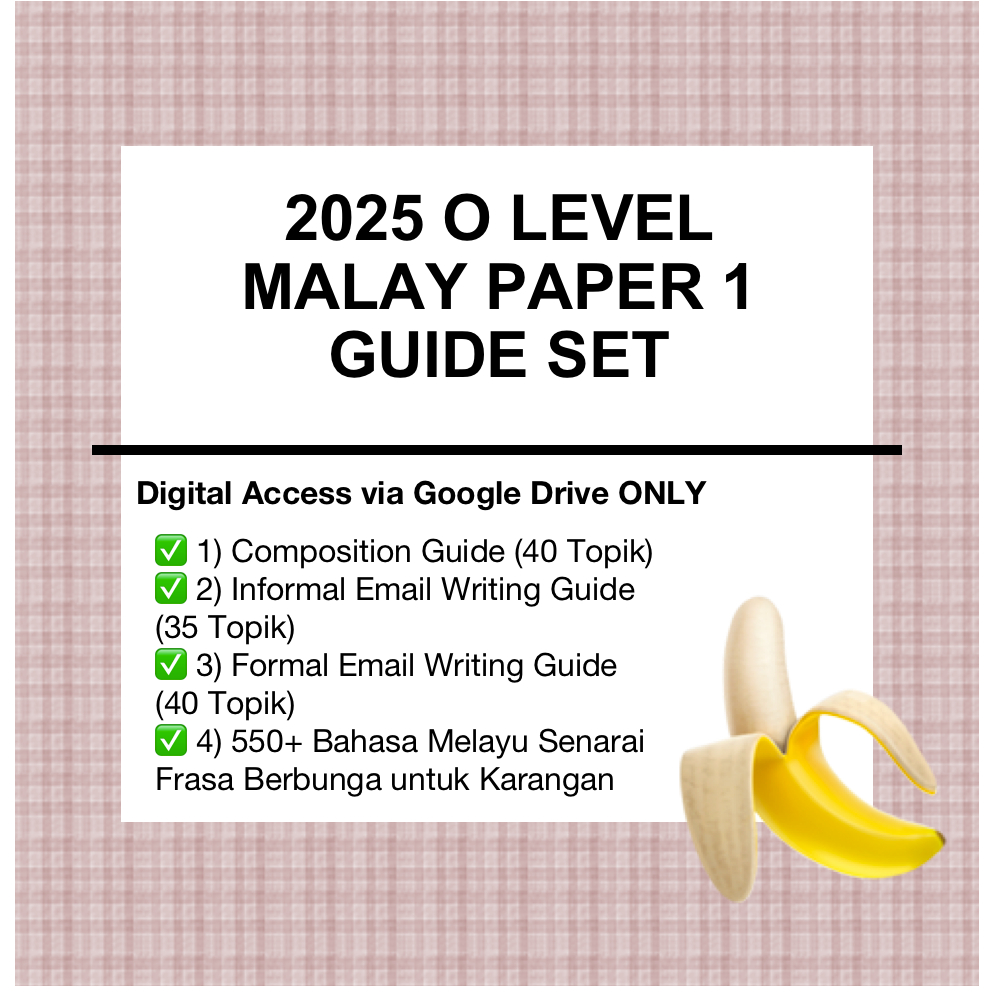 2025 O Level Malay Paper 1 Guide Set (Composition Compo, Informal Email ...